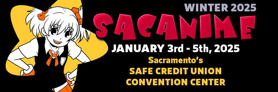 SACANIME WINTER 2025 – Sac Toy Con April 26th-27th 2025