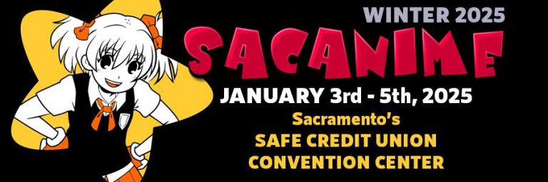 SACANIME WINTER 2025 – Sac Toy Con April 26th-27th 2025