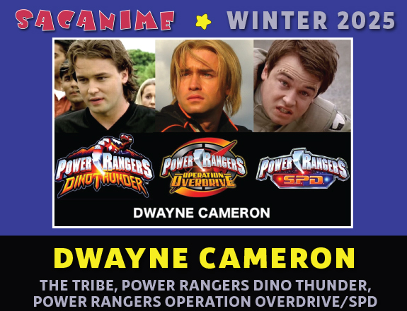 Sac Anime Guest Dwayne Cameron – Sac Toy Con April 26th-27th 2025